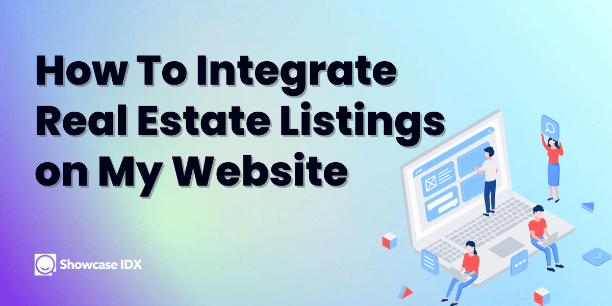 How To Integrate Real Estate Listings on My Website