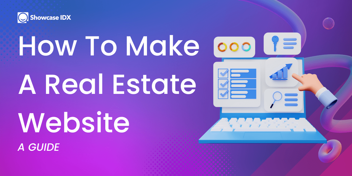 How To Make A Real Estate Website: A Guide