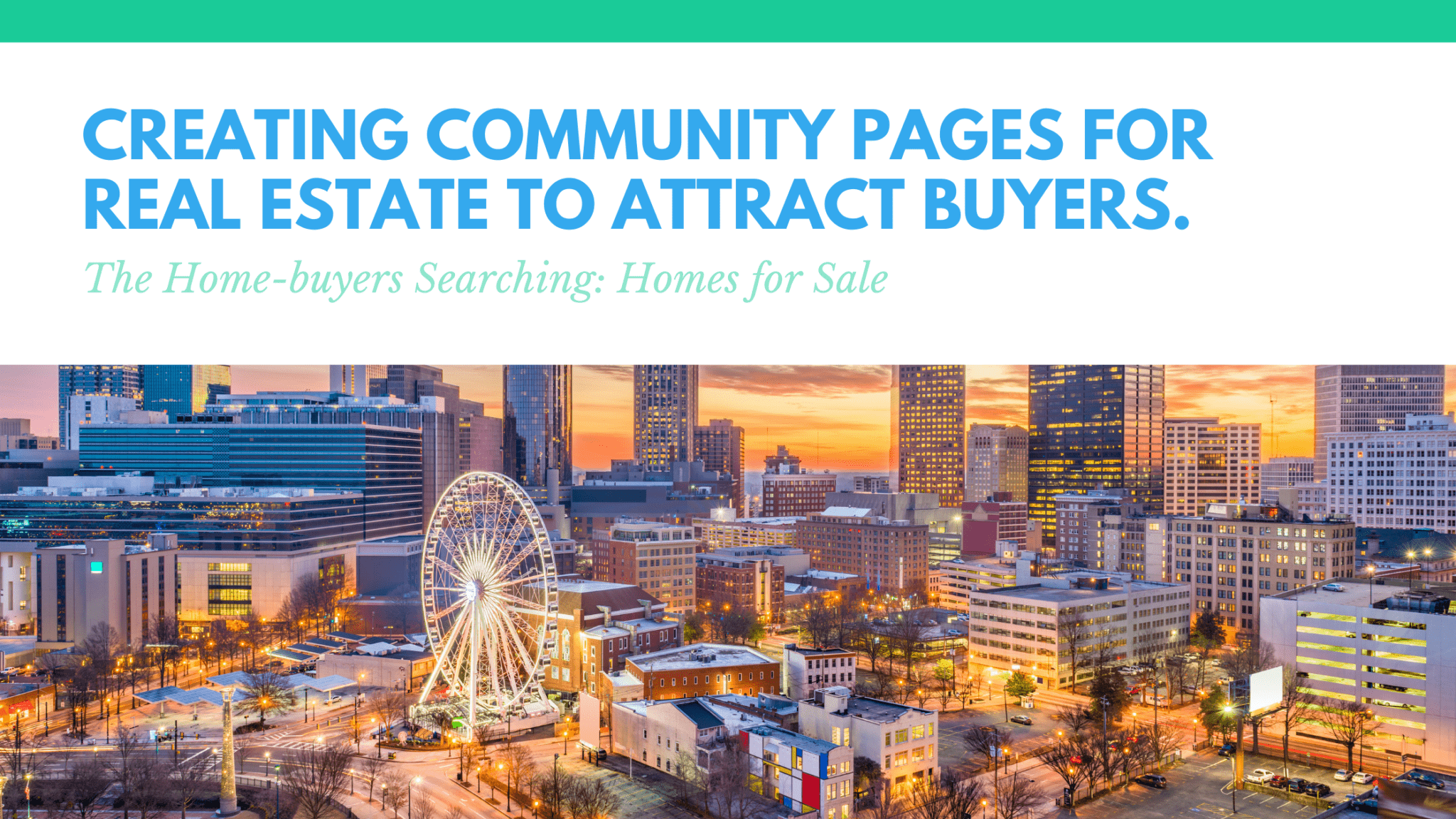 Creating Community Pages for Real Estate to Attract Buyers. The Home ...