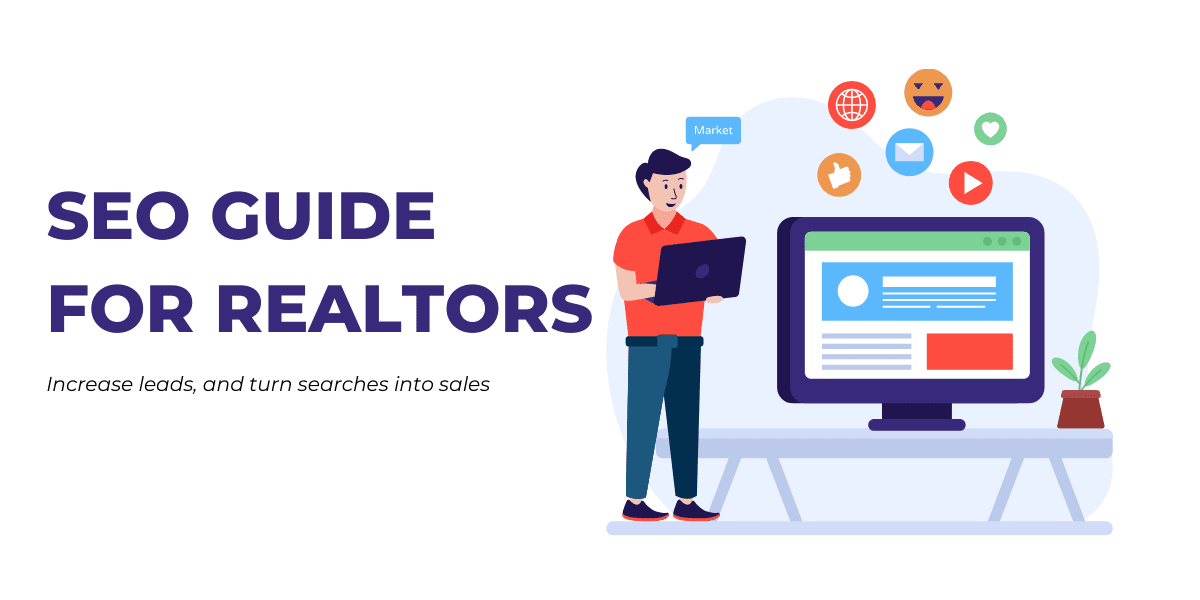 2023 Guide to SEO for Real Estate Agents